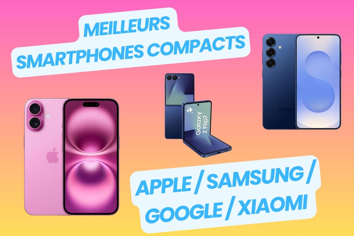 Quel est le meilleur smartphone compact en mai 2026